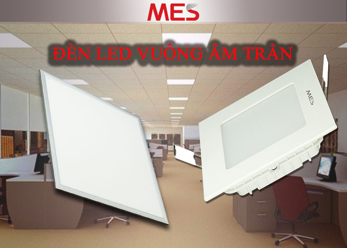 Khi nào nên sử dụng Đèn LED vuông?